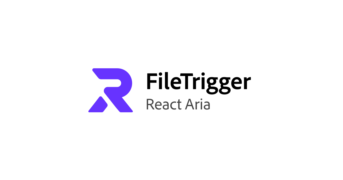 FileTrigger | React Aria